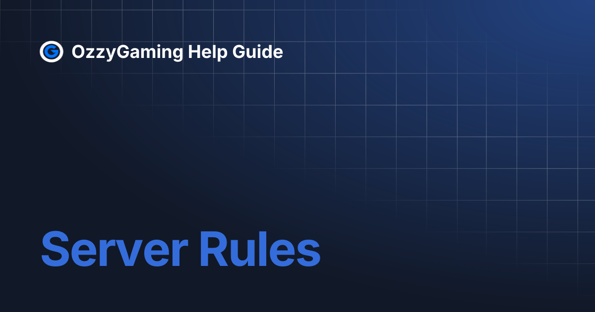 Server Rules | OzzyGaming Help Guide
