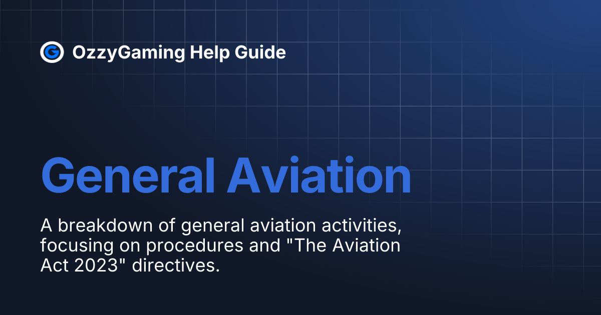 General Aviation | OzzyGaming Help Guide